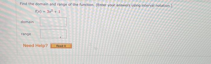 Solved Find the domain and range of the function. (Enter | Chegg.com