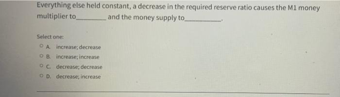 Solved Everything else held constant, a decrease in the | Chegg.com