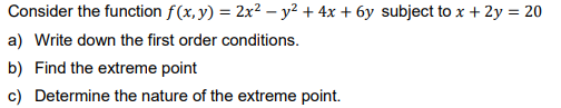 Solved Consider the function f(x,y)=2x2-y2+4x+6y ﻿subject to | Chegg.com