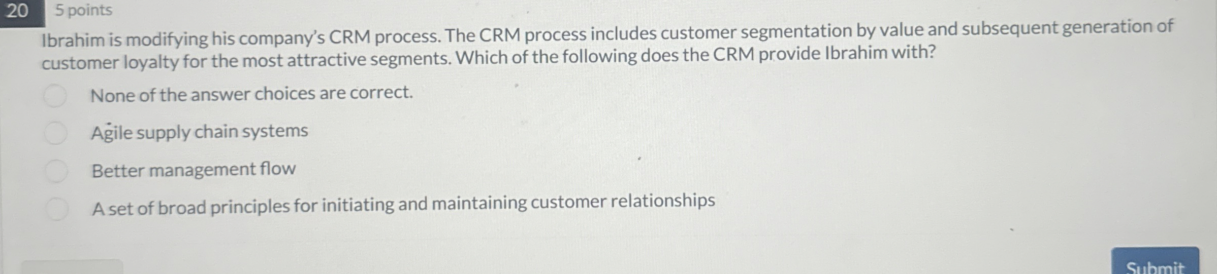 Solved 205 ﻿pointsIbrahim is modifying his company's CRM | Chegg.com