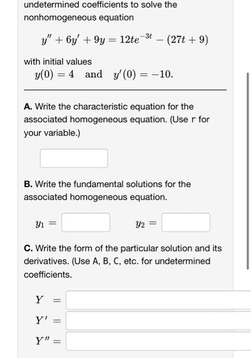 Solved undetermined coefficients to solve the nonhomogeneous | Chegg.com