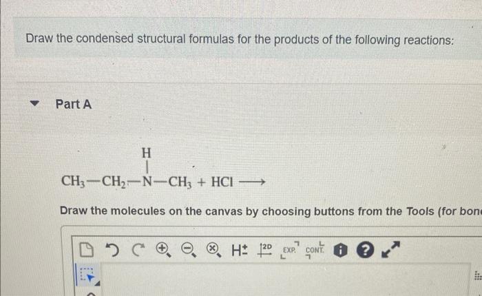 Solved Draw the condensed structural formulas for the | Chegg.com