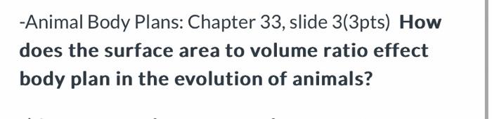 Solved -Animal Body Plans: Chapter 33, slide 3(3pts) How | Chegg.com