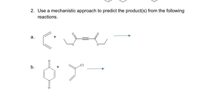 Solved use a mechanistic approach to predict the product(s) | Chegg.com