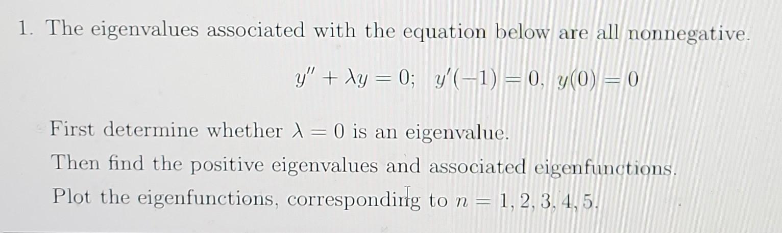 Solved The eigenvalues associated with the equation below | Chegg.com