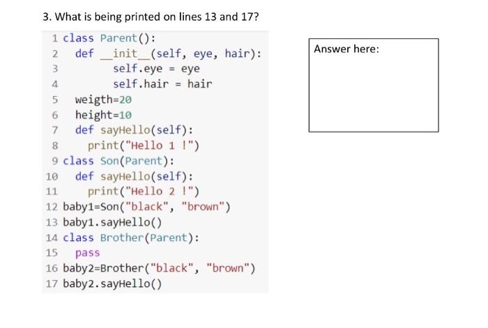 Solved 3. What is being printed on lines 13 and 17 ? 1 class | Chegg.com
