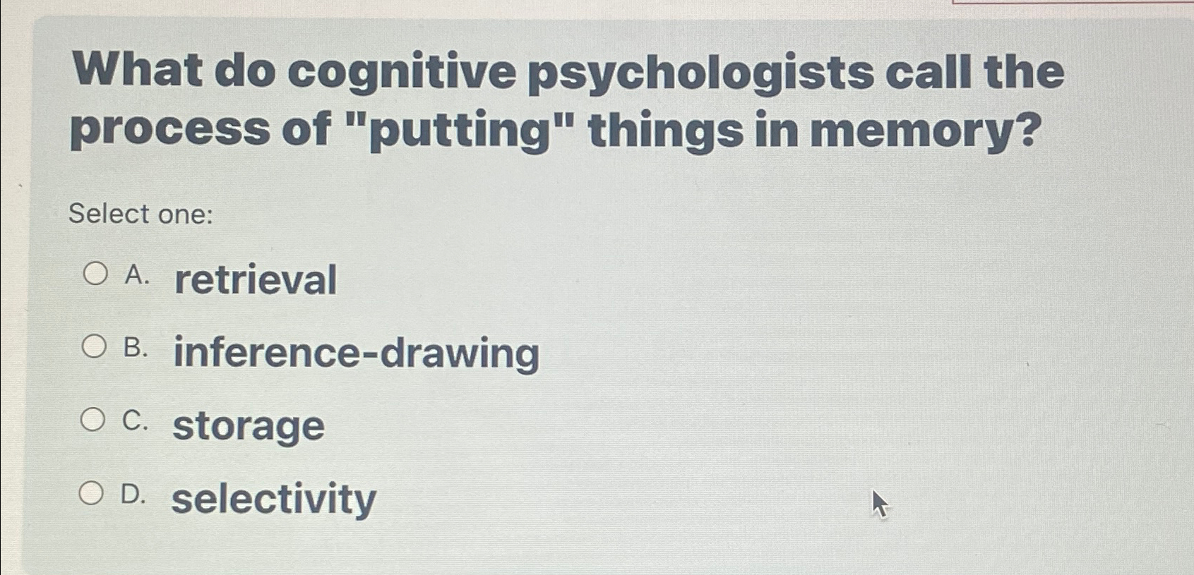 Solved What do cognitive psychologists call the process of | Chegg.com