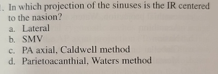 Solved In which projection of the sinuses is the IR centered | Chegg.com
