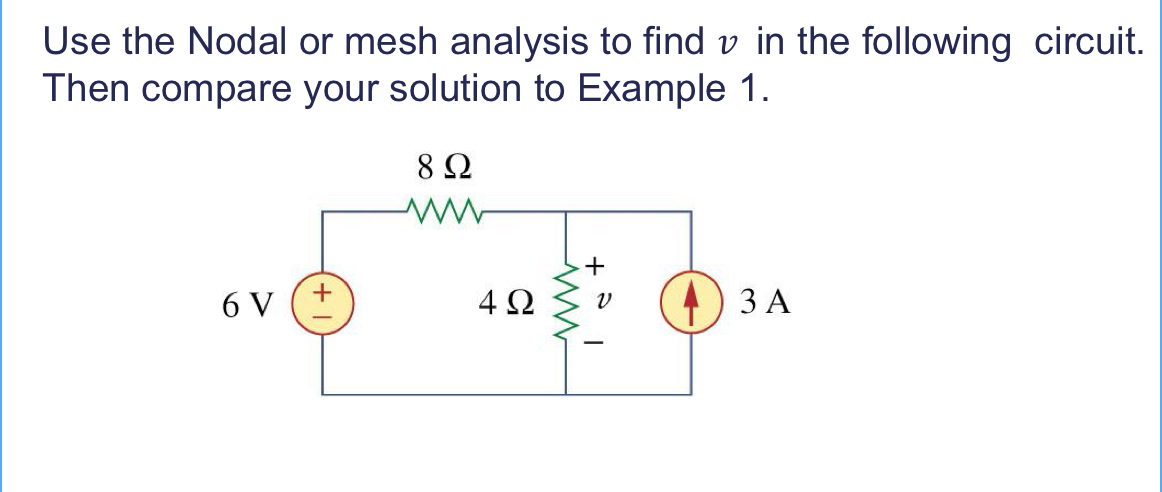 Solved Use the Nodal or mesh analysis to find v ﻿in the | Chegg.com