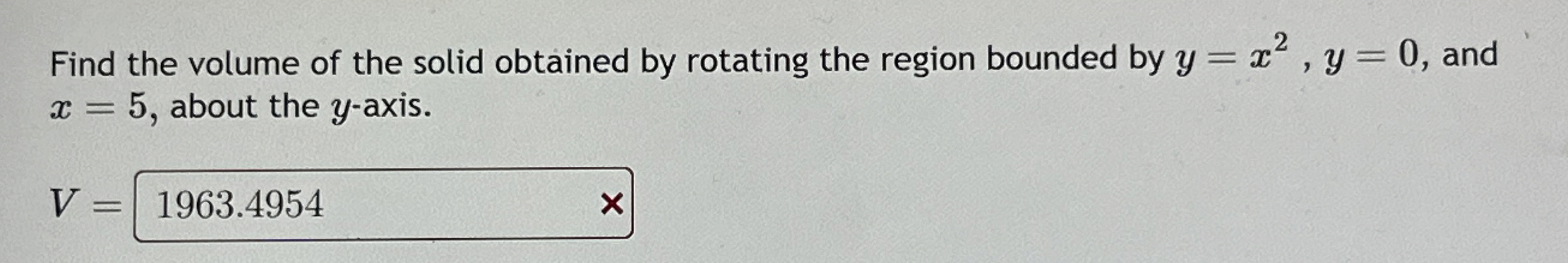 Solved by an EXPERT Find the volume of the solid obtained by rotating the | Chegg.com