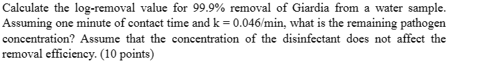 Solved Calculate the log-removal value for 99.9% ﻿removal of | Chegg.com