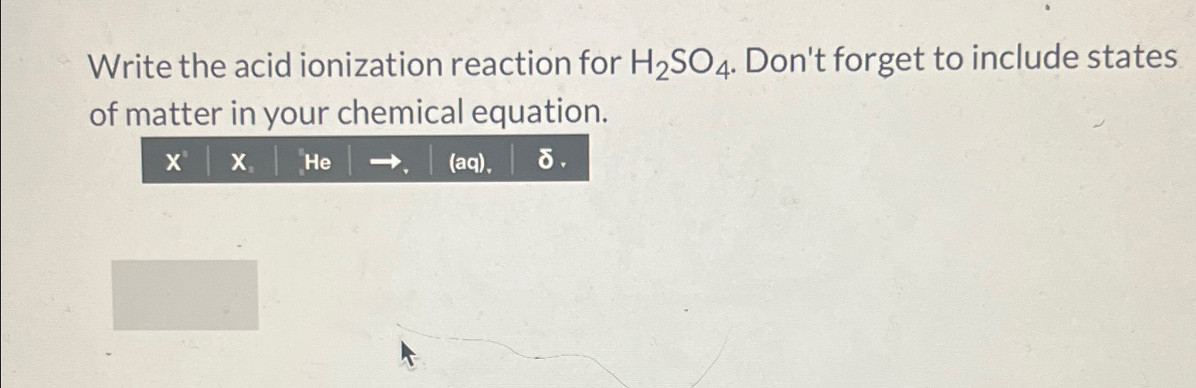 Solved Write the acid ionization reaction for H2SO4. ﻿Don't | Chegg.com