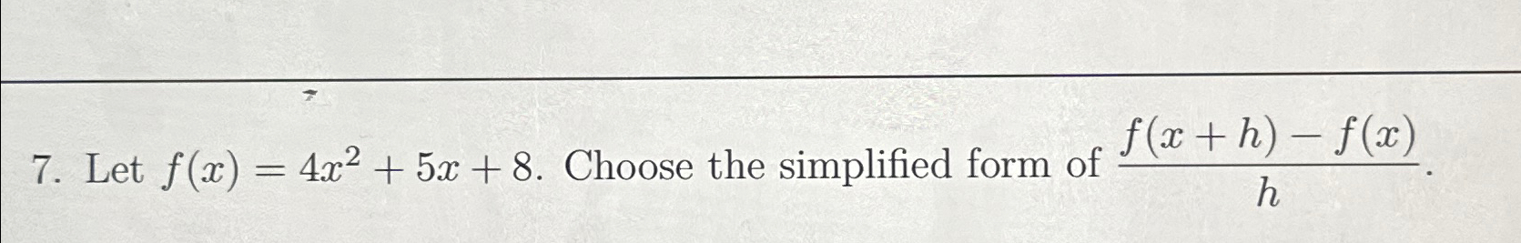 Solved Let f(x)=4x2+5x+8. ﻿Choose the simplified form of | Chegg.com
