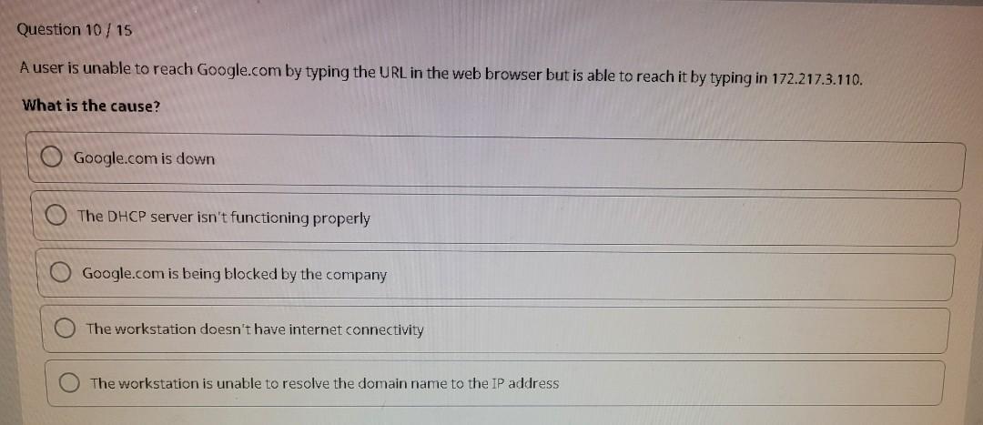 Solved Question 10 / 15 A user is unable to reach Google.com | Chegg.com