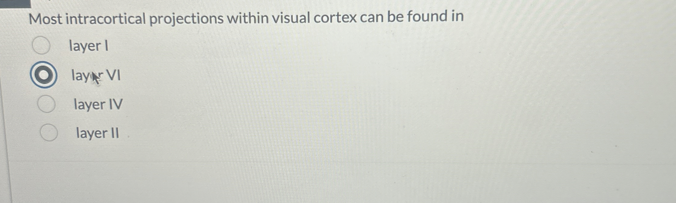 Solved Most intracortical projections within visual cortex | Chegg.com