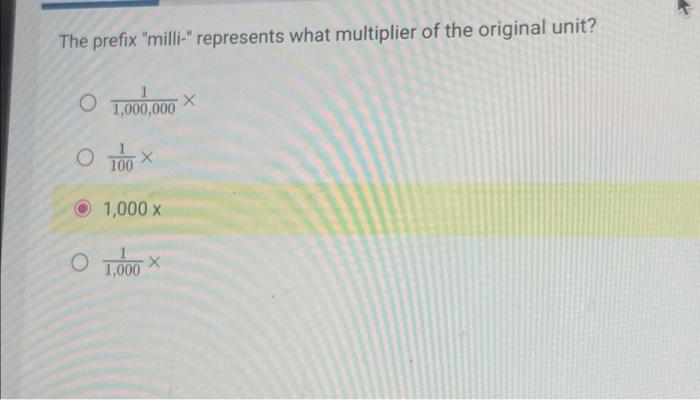 Solved The prefix "milli-" represents what multiplier of the | Chegg.com