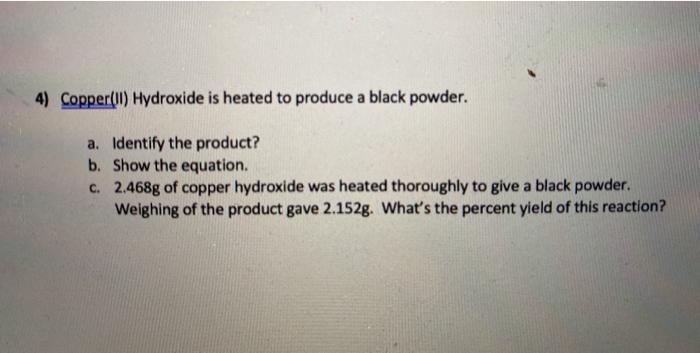 Solved 4) Copper(11) Hydroxide is heated to produce a black | Chegg.com