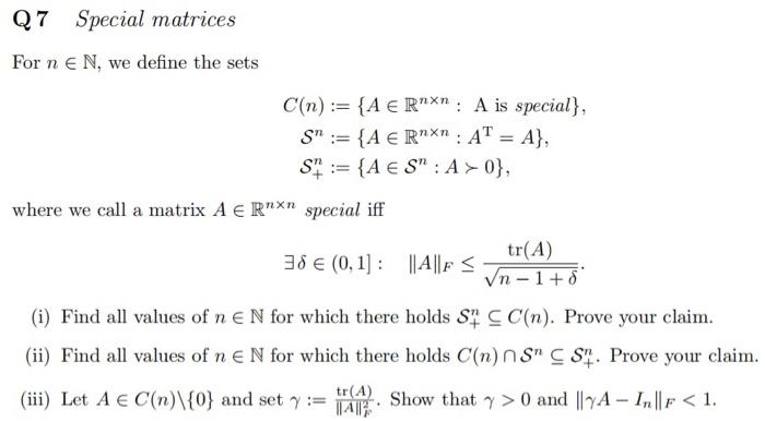Q 7 Special matrices For n∈N, we define the sets | Chegg.com