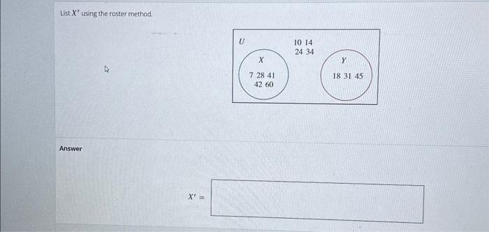 Solved List X′ using the roster method Answer | Chegg.com
