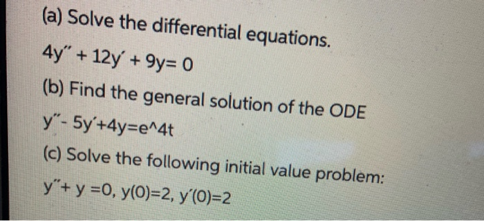 Solved (a) Solve the differential equations. 4y" + 12y +9y= | Chegg.com