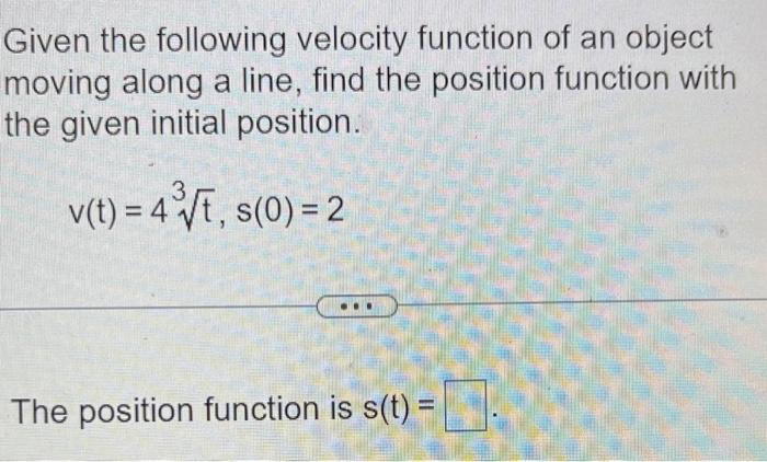 Solved Given the following velocity function of an object | Chegg.com