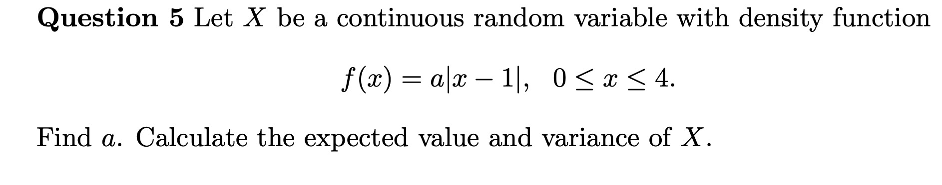 Solved Question 5 ﻿Let x ﻿be a continuous random variable | Chegg.com