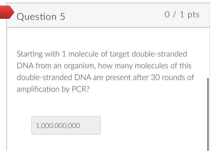 Solved Starting with 1 molecule of target double-stranded | Chegg.com