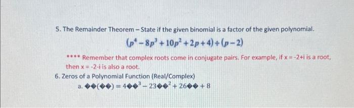 Solved 5. The Remainder Theorem - State if the given | Chegg.com