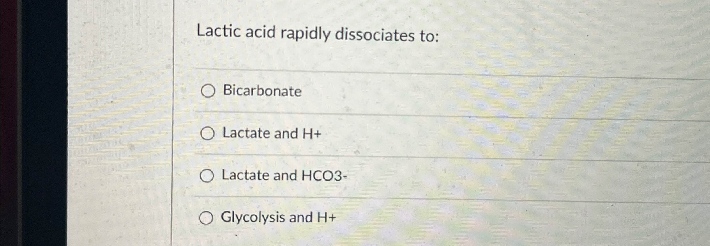 Solved Lactic acid rapidly dissociates to:BicarbonateLactate | Chegg.com