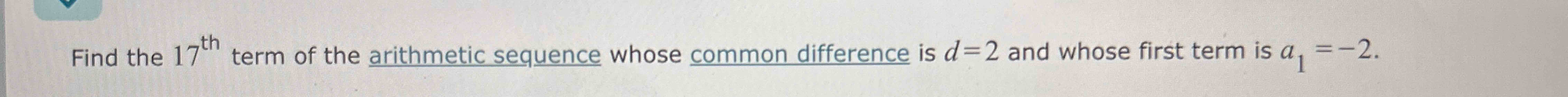 Solved Find the 17th ﻿term of ﻿the arithmetic sequence | Chegg.com