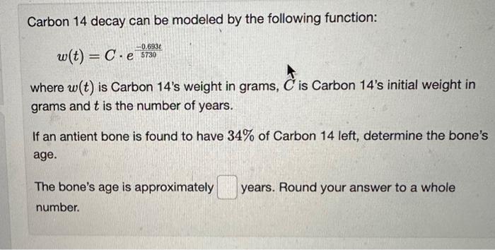 Solved Carbon 14 decay can be modeled by the following | Chegg.com