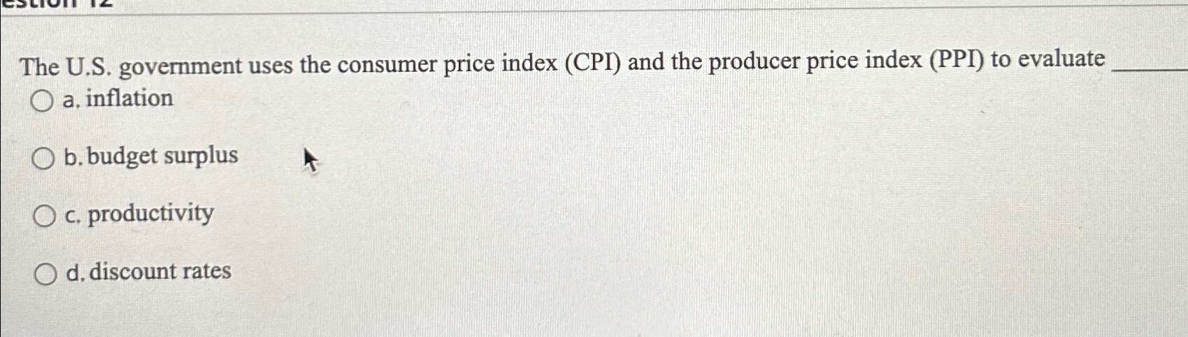 Solved The U.S. ﻿government uses the consumer price index | Chegg.com