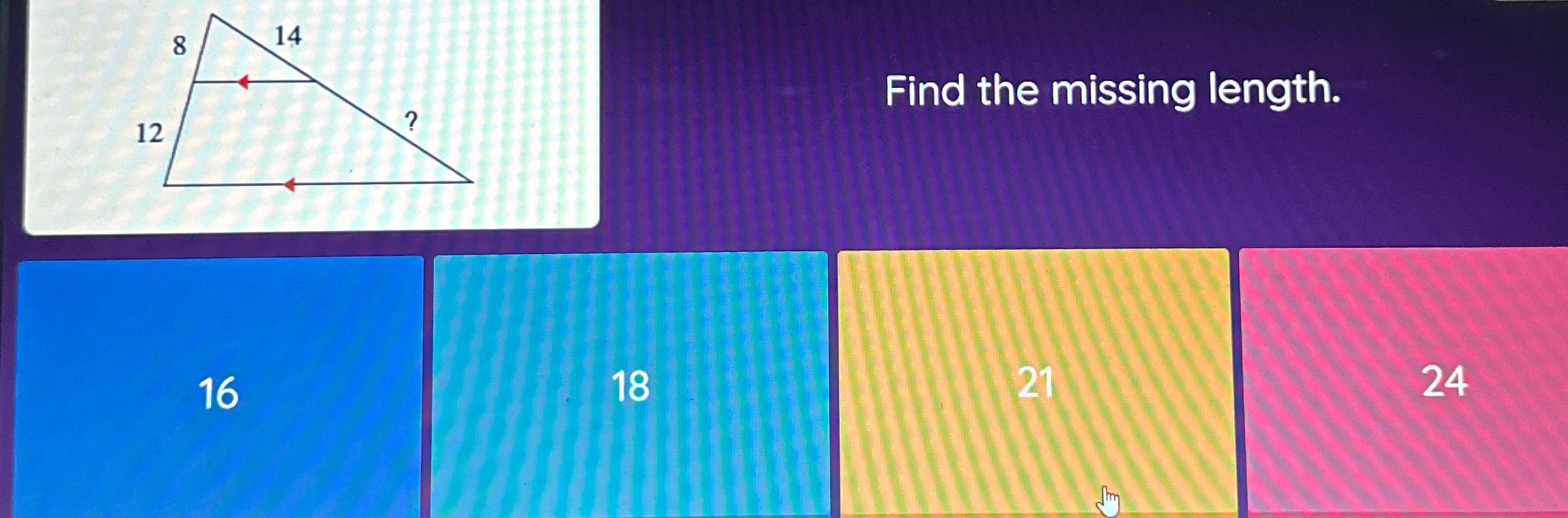 Solved Find the missing length.16182124 | Chegg.com