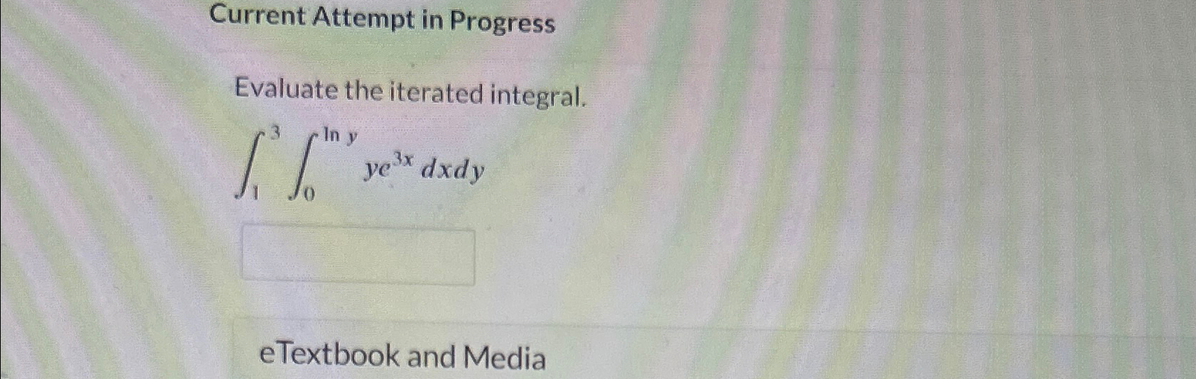 Solved Current Attempt in ProgressEvaluate the iterated | Chegg.com