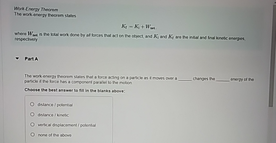 Solved Work-Energy TheoremThe work-energy theorem | Chegg.com