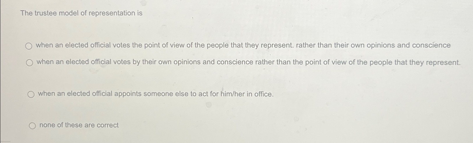 Solved The trustee model of representation iswhen an elected | Chegg.com