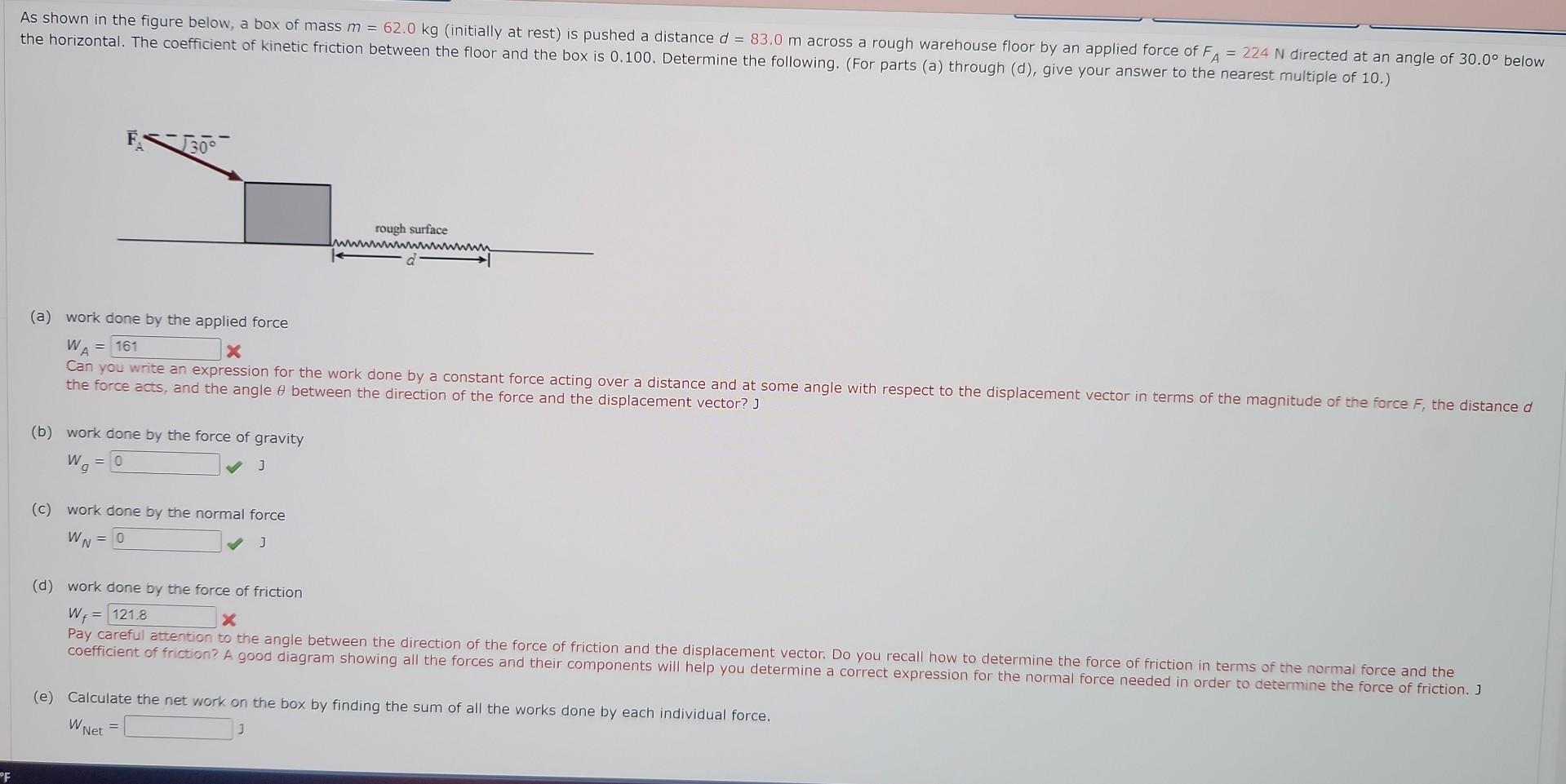 Solved (a) work done by the applied force WA= the force | Chegg.com