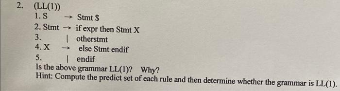 Solved 2. (LL(1)) 1. S -Stmt $ 2. Stmt ->>> if expr then | Chegg.com