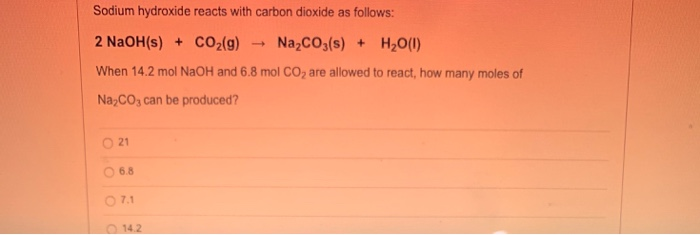 Solved Sodium hydroxide reacts with carbon dioxide as | Chegg.com