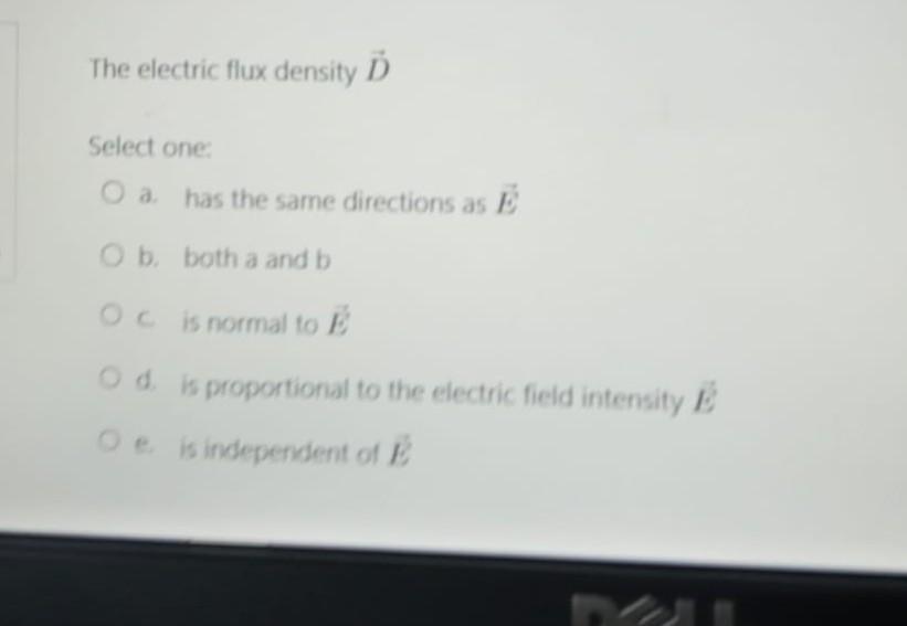 Solved The Electric Flux Density D Select One A Has The