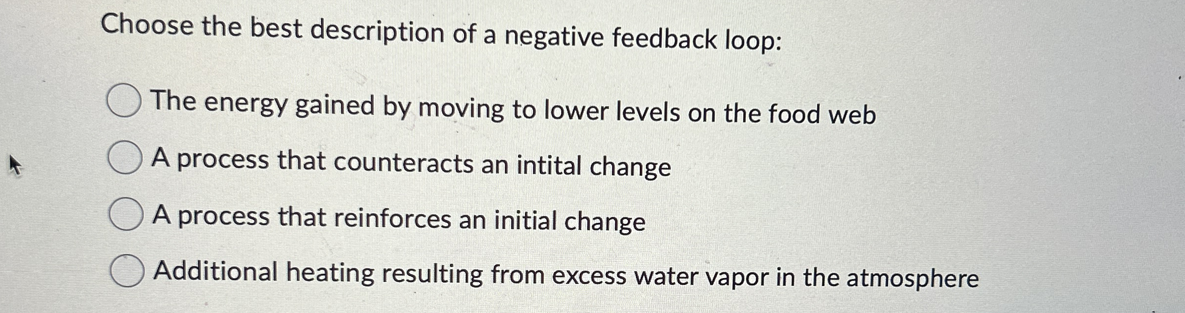 Solved Choose the best description of a negative feedback | Chegg.com