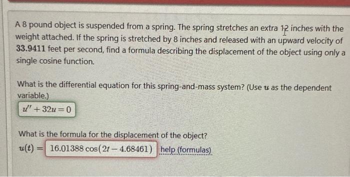 A 8 pound object is suspended from a spring. The | Chegg.com