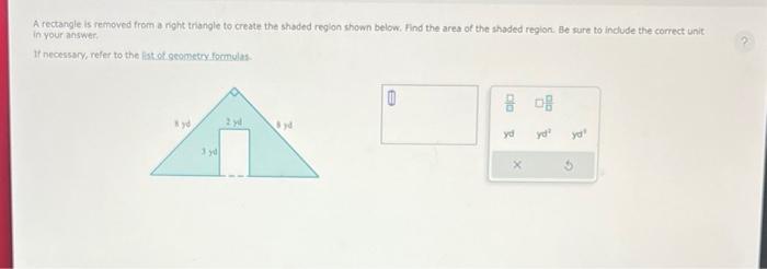 Solved A rectangle is removed from a right triangle to | Chegg.com