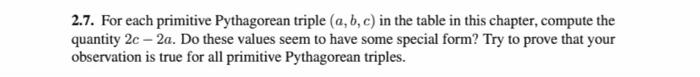 Solved 2.7. For each primitive Pythagorean triple (a,b,c) in | Chegg.com