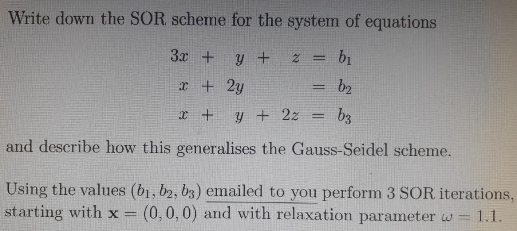 Solved Write Down The Sor Scheme For The System Of Equations