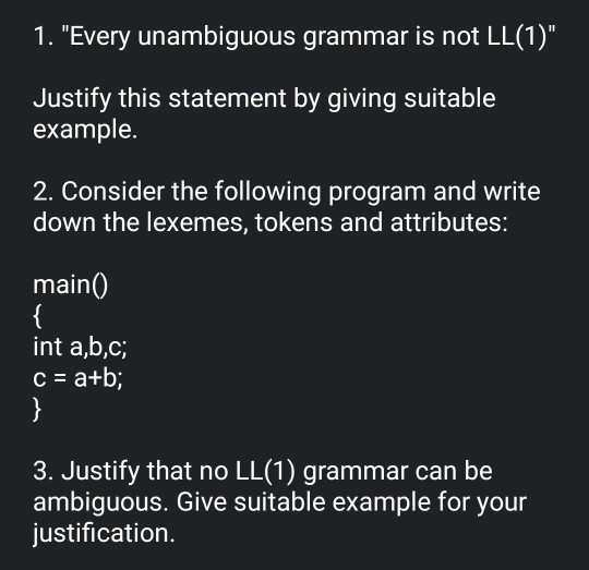 Solved 1. "Every unambiguous grammar is not LL(1)" Justify | Chegg.com
