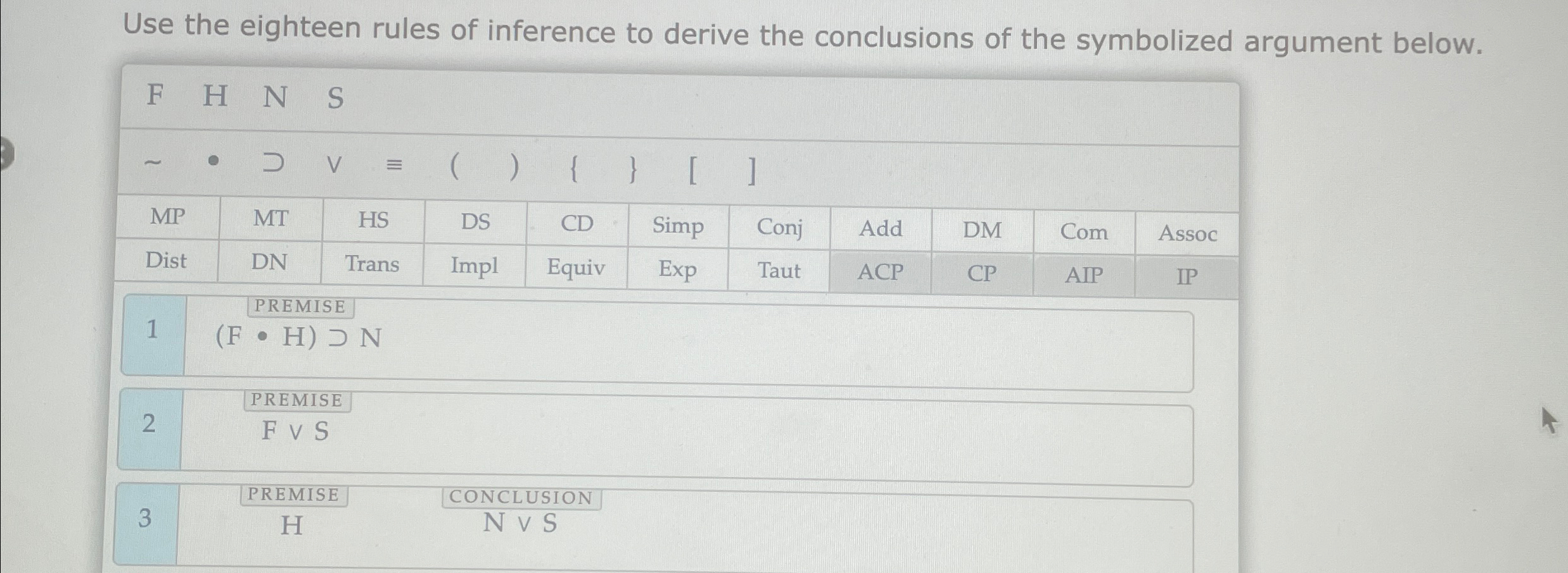 Solved Use the eighteen rules of inference to derive the | Chegg.com