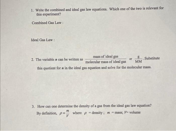 [Solved]: 1. Write the combined and ideal gas law equations