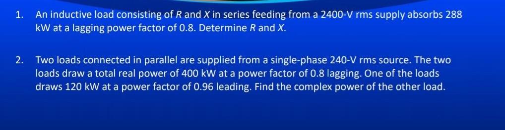 Solved 1. An inductive load consisting of Rand X in series | Chegg.com