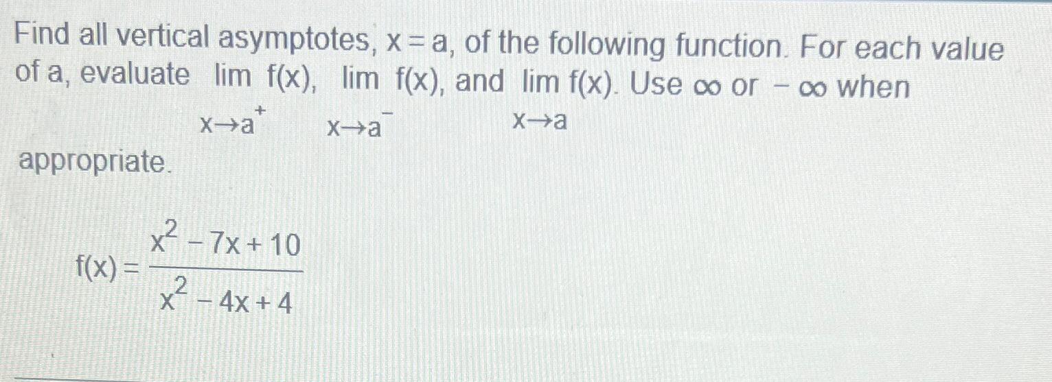 Find all vertical asymptotes, x=a, ﻿of the following | Chegg.com